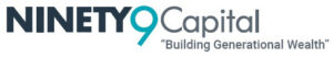Ninety9 Capital - Building Generational Wealth